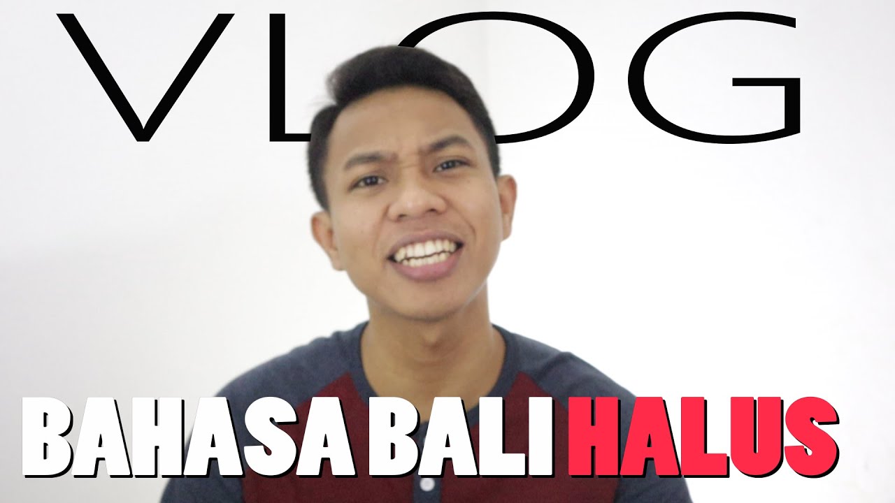 Bahasa Bali Halus - YouTube