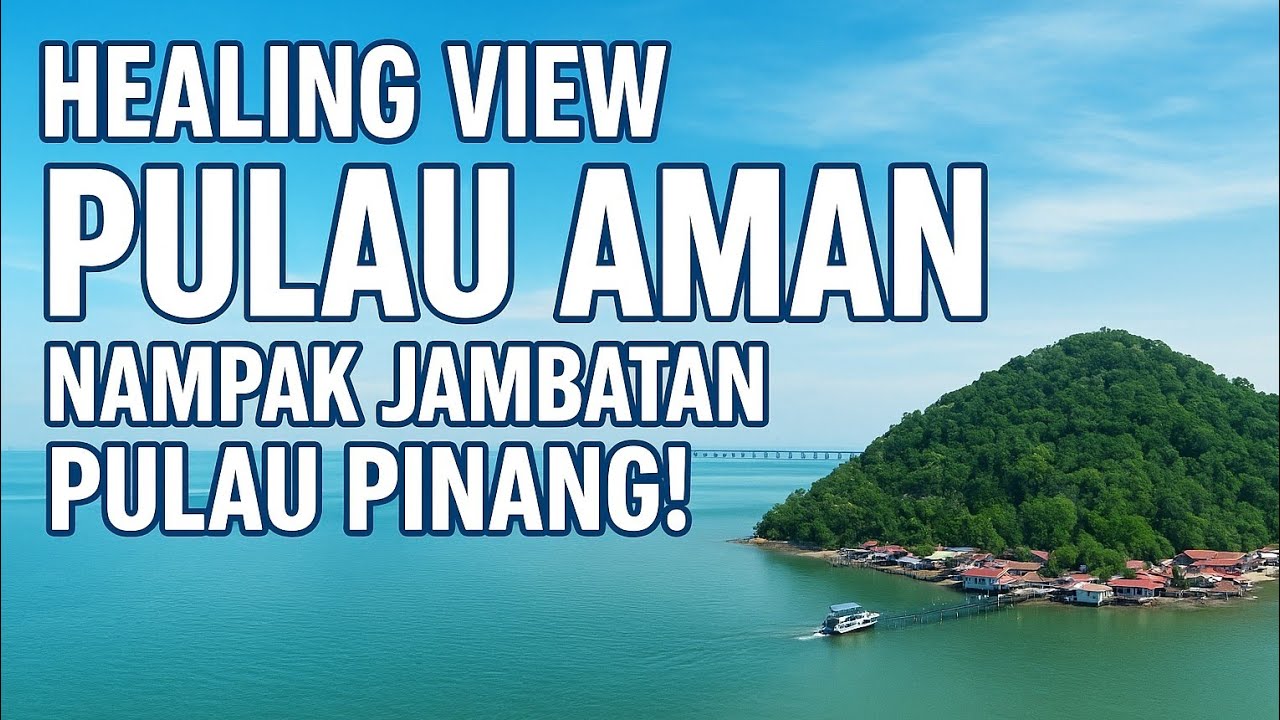 Pulau Aman, Port Tenang di Tengah Laut 🌴 | Vlog Jalan-Jalan & Healing ...