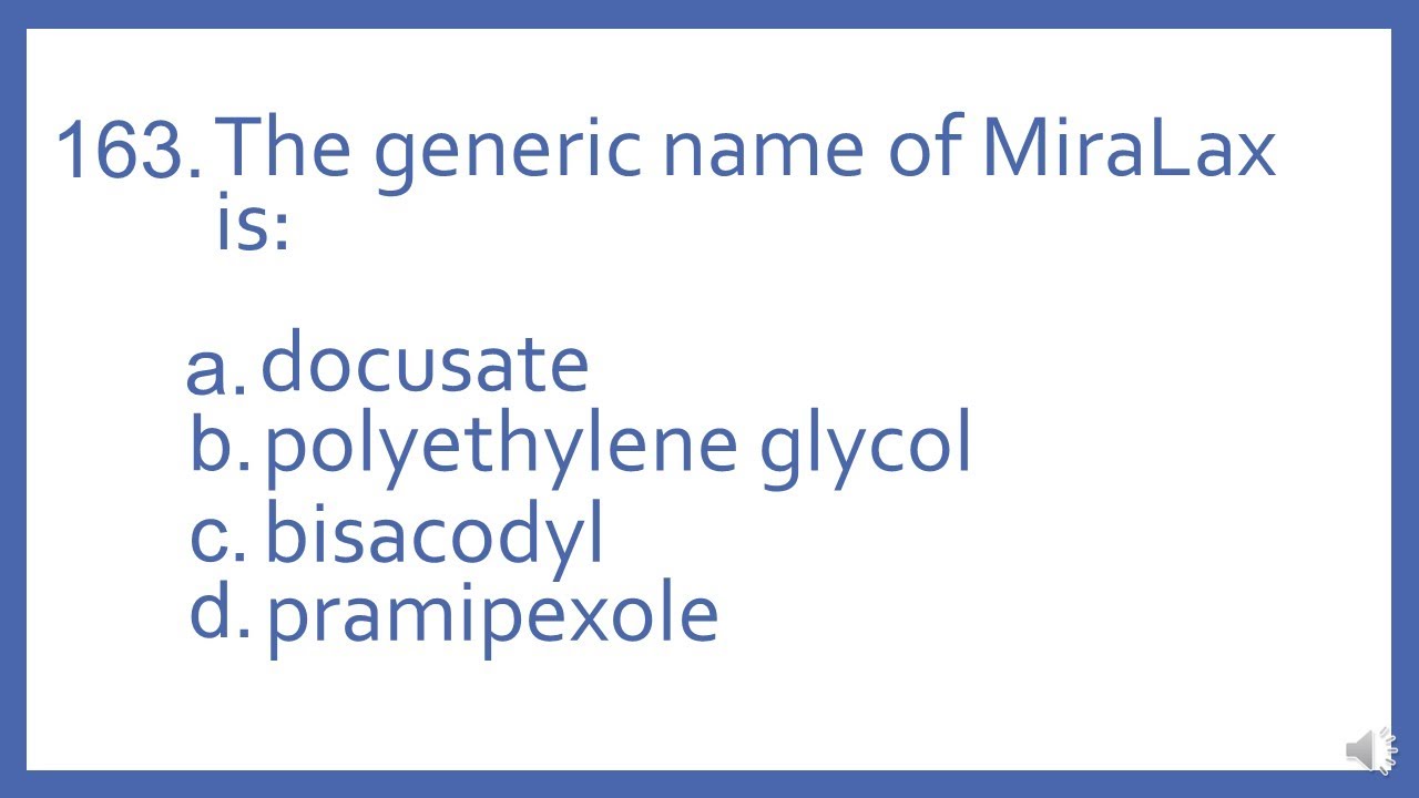 Top 200 Drugs Practice Test Question - The generic name of MiraLax is ...