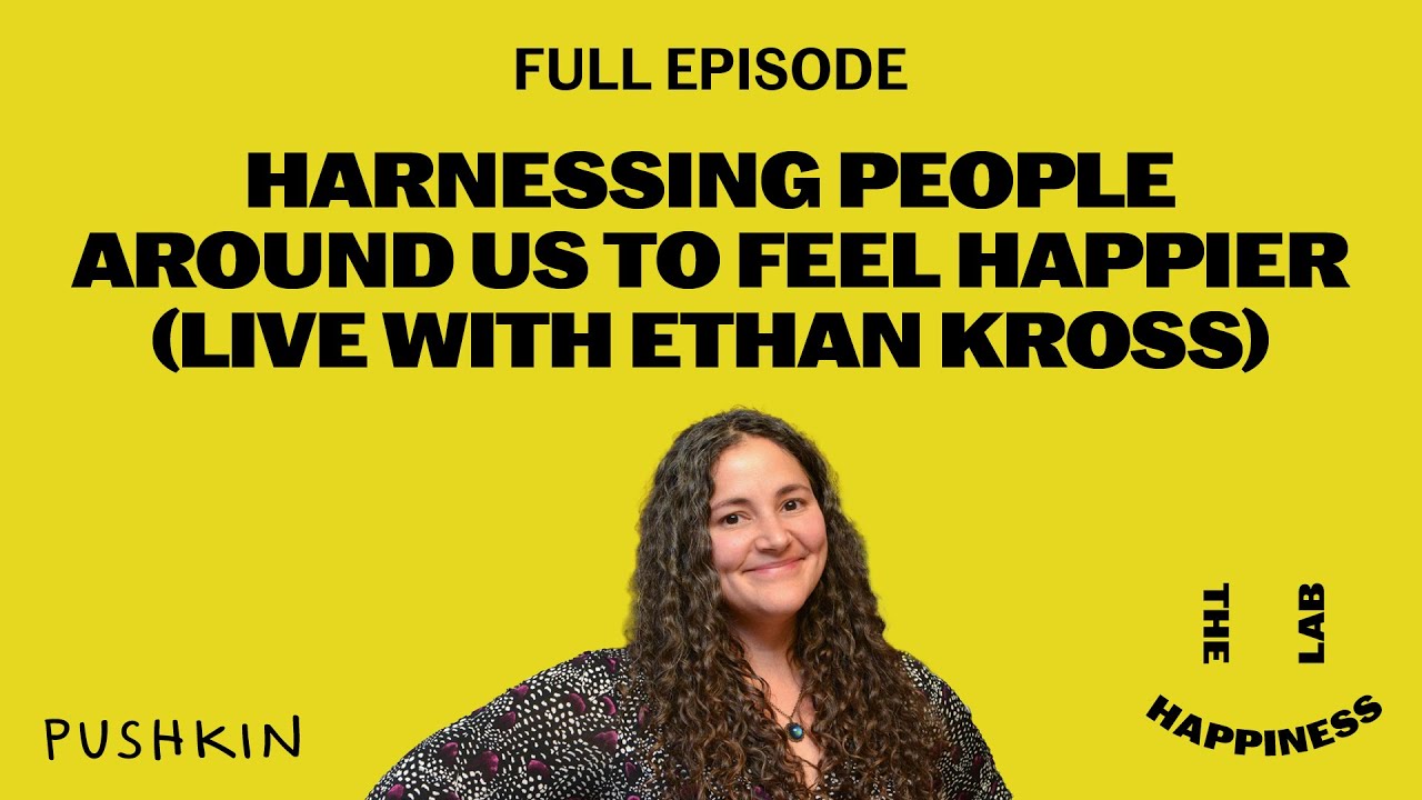 Harnessing People Around us to Feel Happier ft. Ethan Kross | The ...