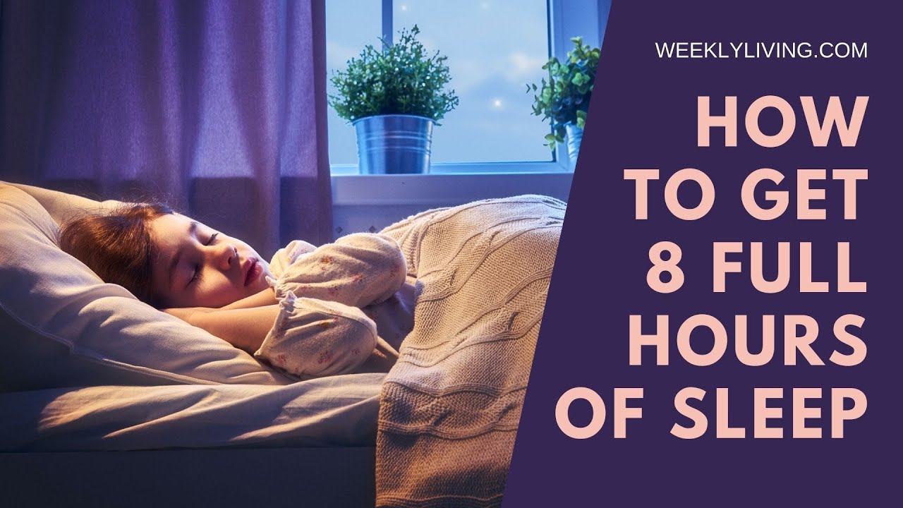 How To Get 8 Hours Full of Sleep - YouTube
