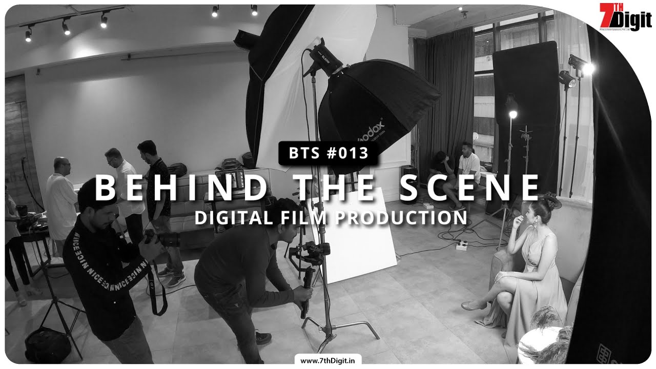 BTS II Behind The Scene II 7thDigit Films II Digital Film Production II ...