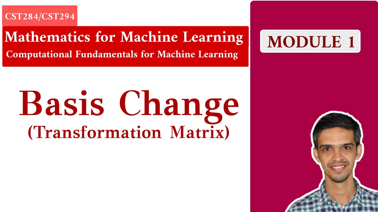 KTU | Mathematics for Machine Learning - Basis Change (Transformation ...