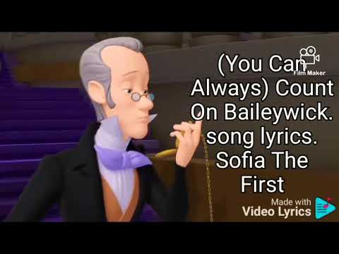 Count on Baileywick. song lyrics. Sofia The First. (you can always ...
