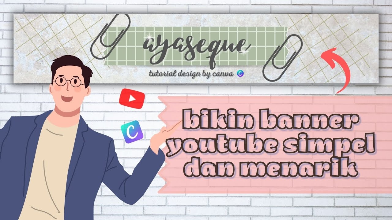 Cara Membuat Banner Youtube || 😻mudah dan menarik di canva - YouTube