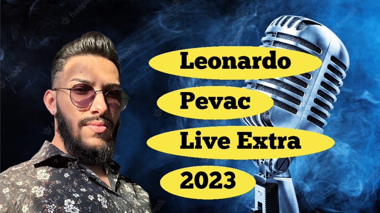 Leonardo Pevac Live Tallava & Sentisi Muzika Extra Live 2023 - YouTube