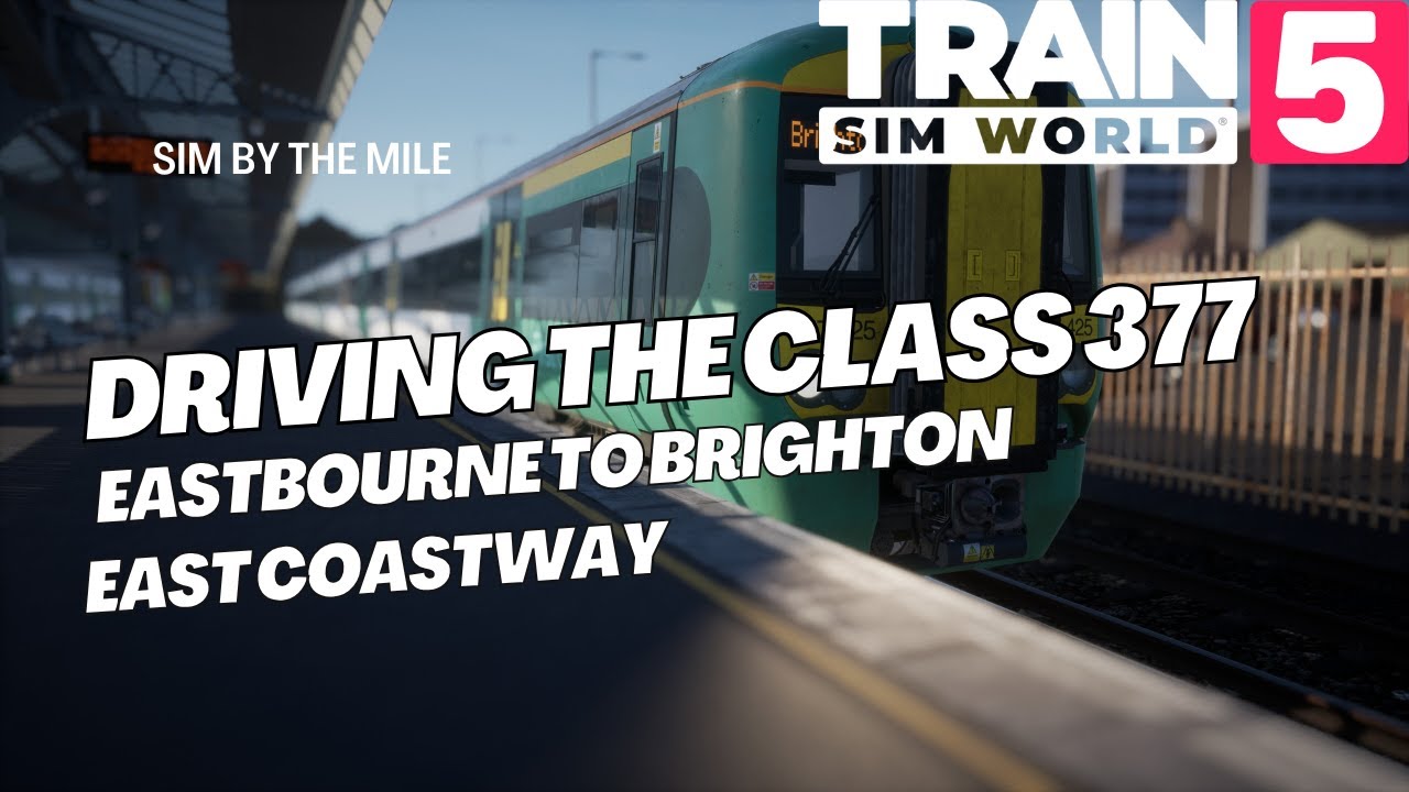 Train Sim World 5: Driving the Class 377 on the East Coastway ...