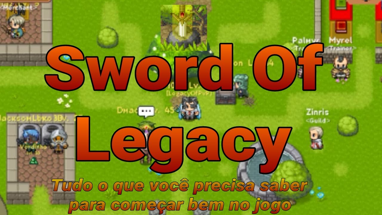 Sword Of Legacy | Introdução Para Iniciantes | MMORPG 2D | Game Version ...
