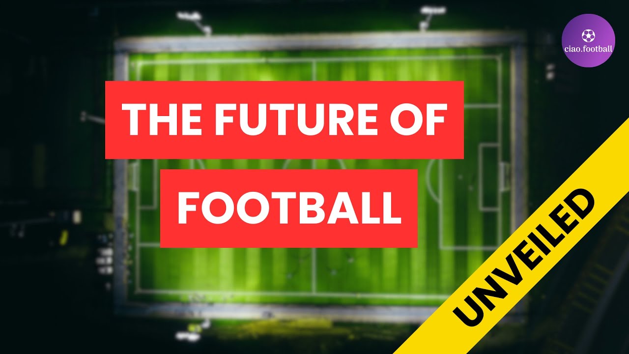 The Next 20 Years in Football/Soccer by Sam Goldberg | StatsBomb ...
