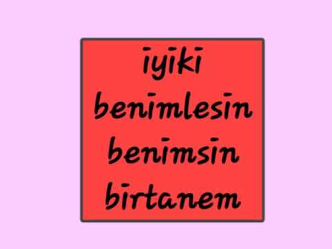 Iyiki benimlesin (NURDAN) BIRTANEM