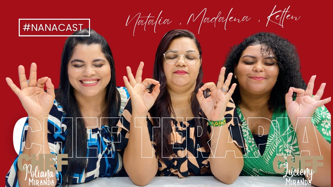 Festival Sabores do Brasil || Convidadas Participantes || #NANACAST_10 ...