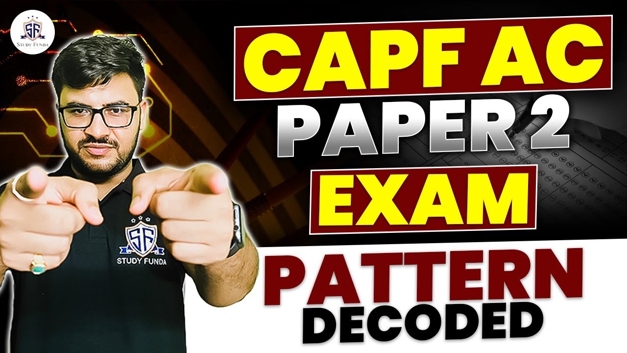 CAPF AC Paper-2 Exam Pattern Dedocded - YouTube