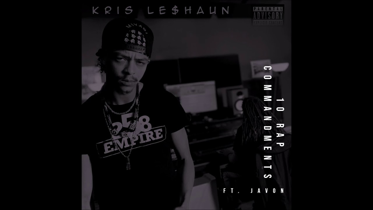 Kris Leshaun Ft. Javon - 10 Rap Commandments - YouTube