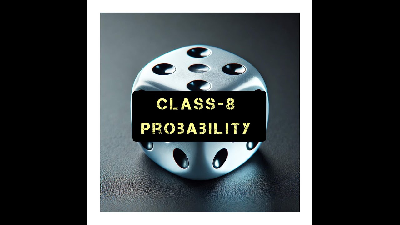 Probability | Class-8 | Dice Problem | Data Handling | Outcomes | Rolling a Die | Probabilities ...