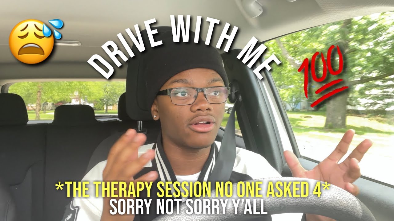 drive with me: the therapy session no one asked for *sorry not sorry ...