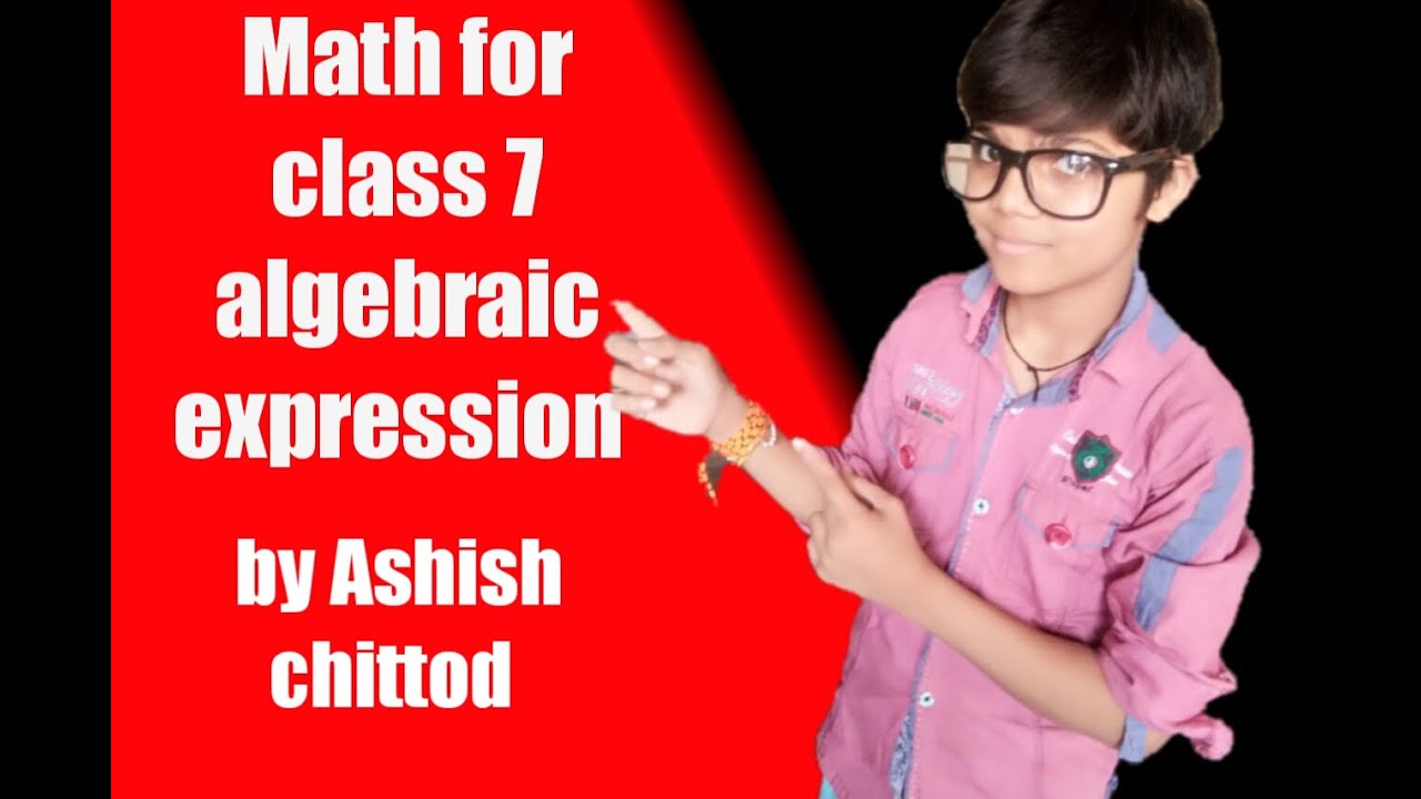 Math for class 7 Algebraic Expression made by Ashish chittod - YouTube