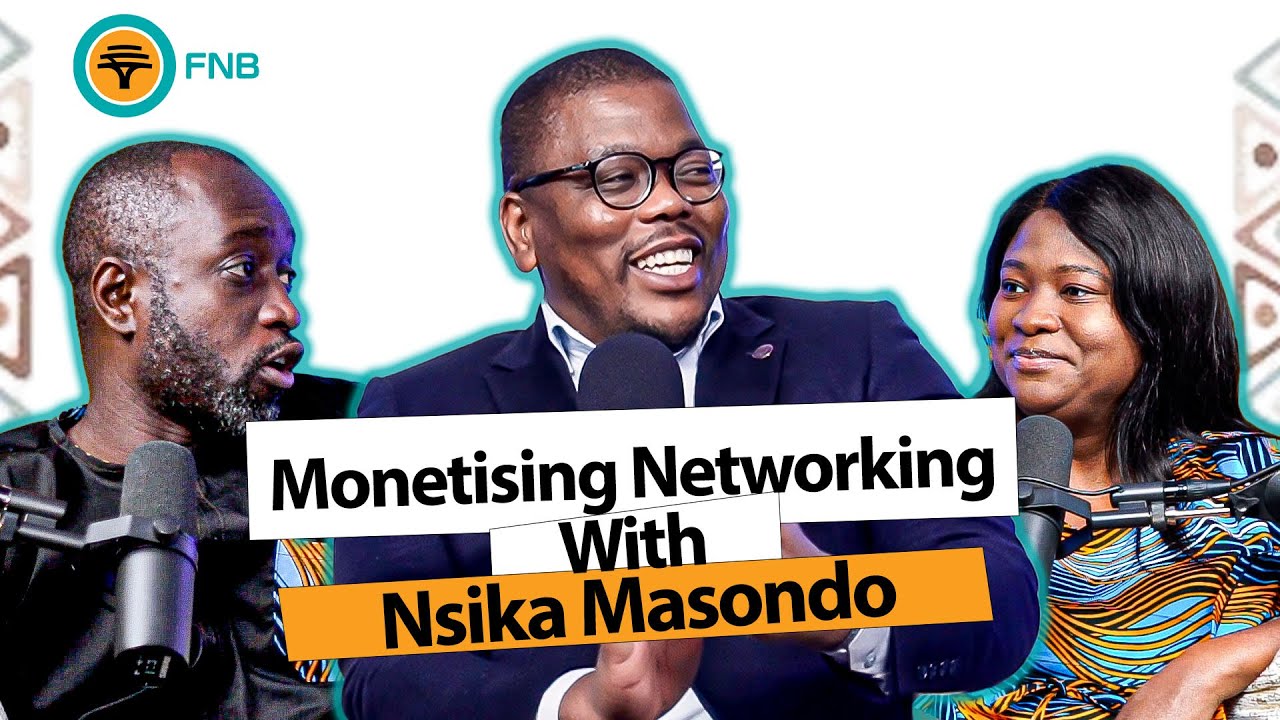 Monetising Networking with Nsika Masondo - YouTube