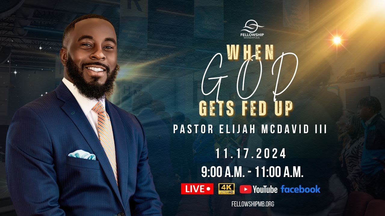 When God Gets Fed Up | Pastor Elijah McDavid III | 11.17.24 - YouTube