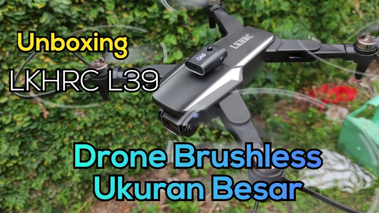 Unboxing Drone LKHRC L39 drone brushless murah sizenya besar - YouTube