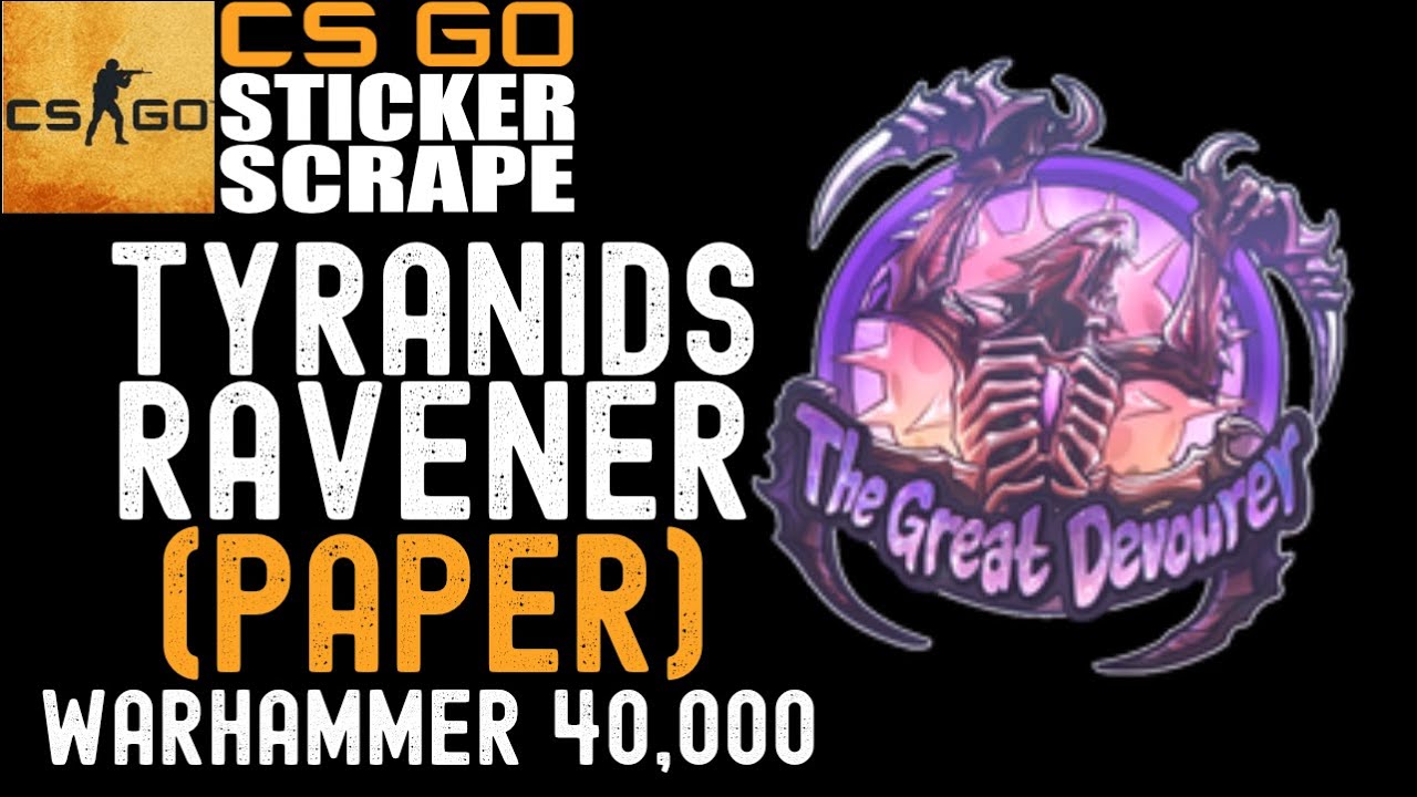 CSGO - Sticker | Tyranids Ravener - Scrape - Counter Strike (EASTER EGG ...