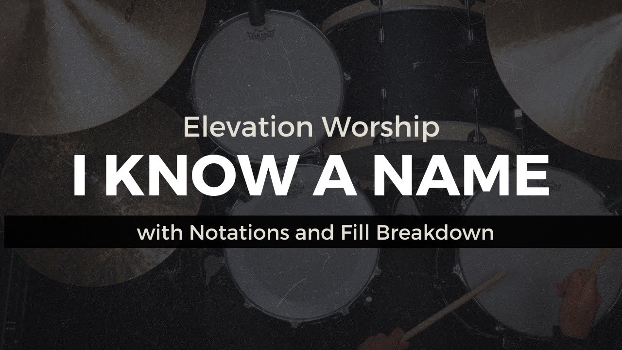 I Know A Name - Elevation Worship (w/notations) - YouTube
