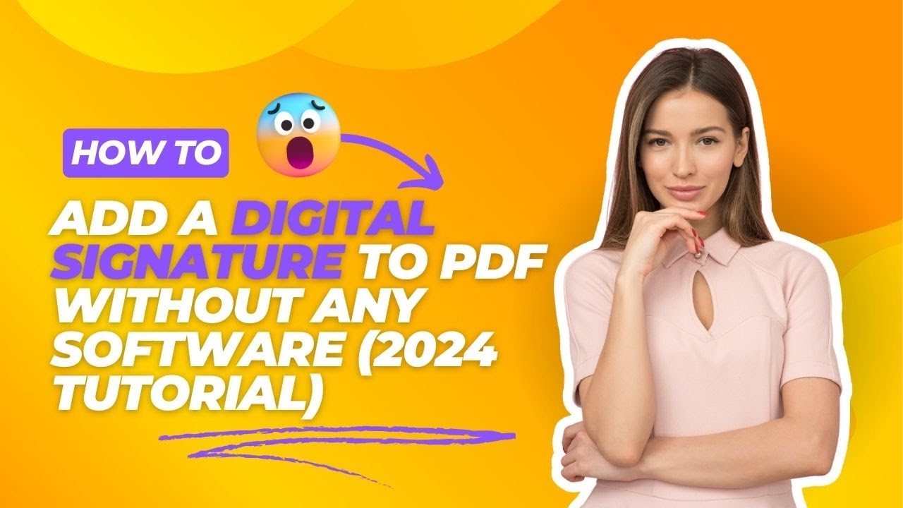 Easy Steps to Add a Digital Signature to PDF Without Any Software (2024 ...