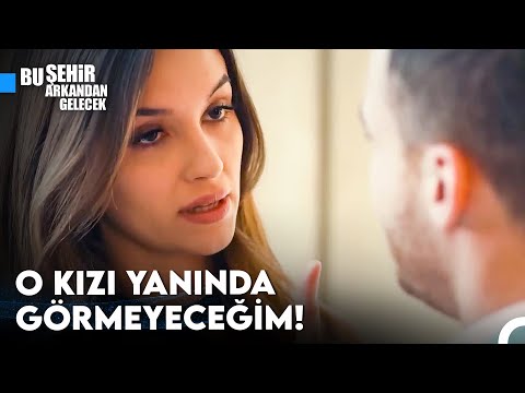 Kıskançlık Deyince Akla Derin Gelir - Bu Şehir Arkandan Gelecek