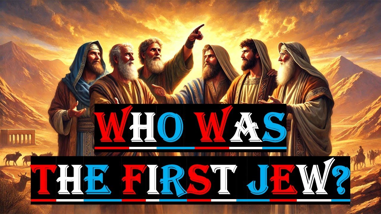 Who Was the First Jew? Exploring the Origins of Jewish Identity - YouTube