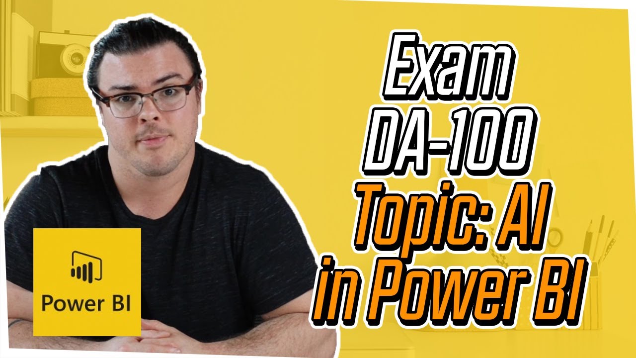 Exam DA-100 Exam Topic: Applying AI Insight in Power BI Case Study ...