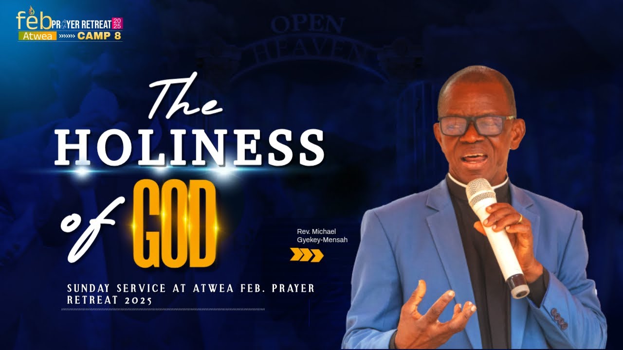 THE HOLINESS OF GOD - REV. MICHAEL GYEKYE-MENSAH - YouTube