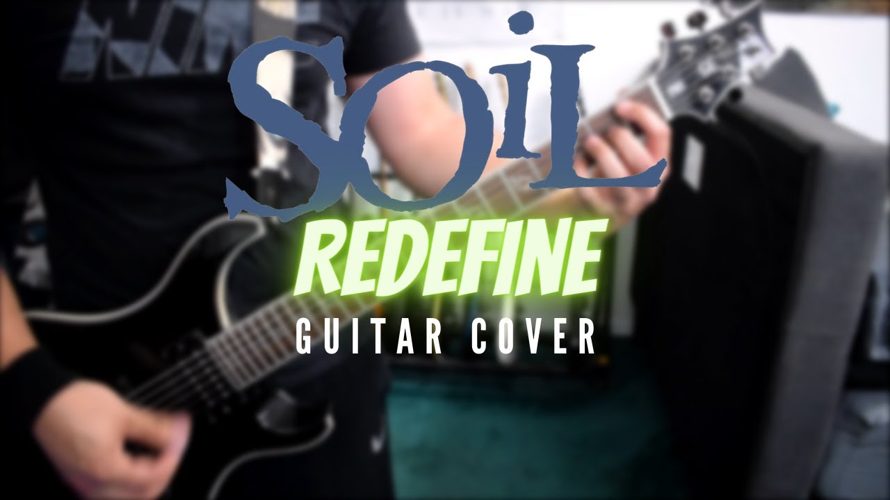 Soil - Redefine (Guitar Cover) - YouTube