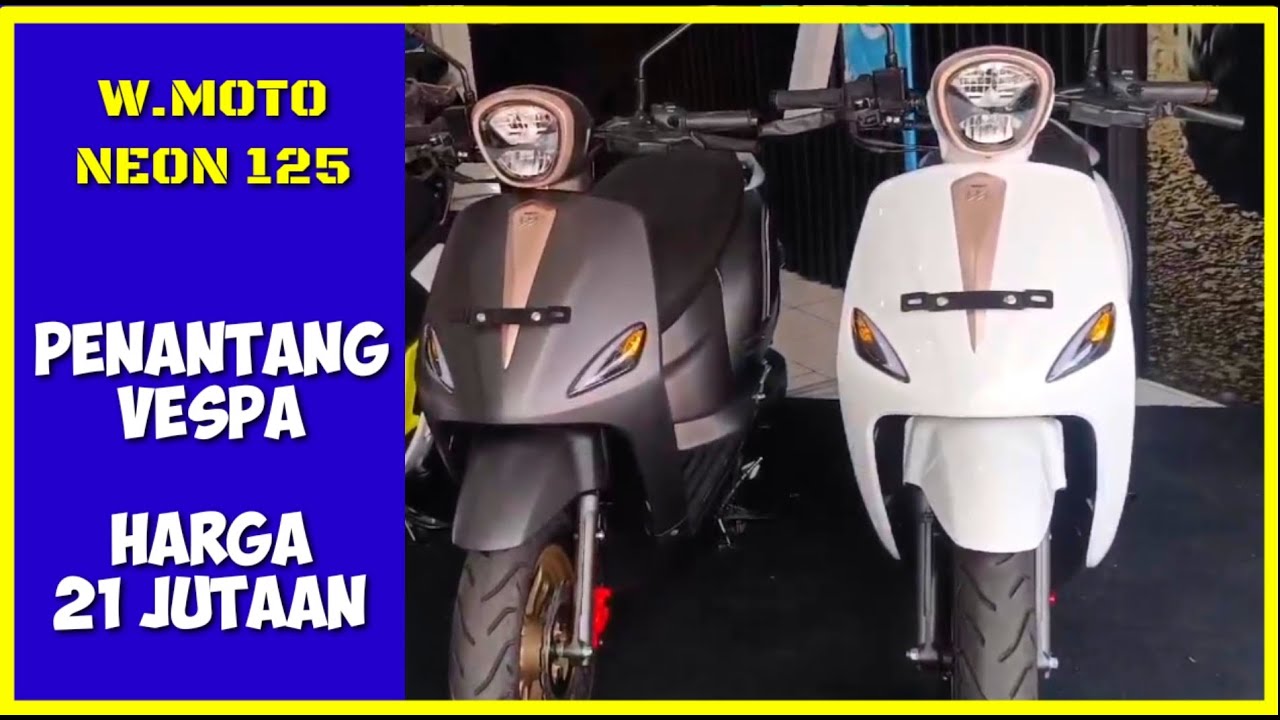 Penantang VESPA datang dari pabrikan Malaysia WMOTO NEON namanya ...