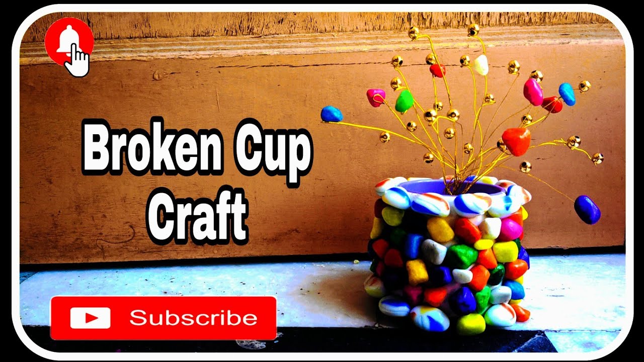 Broken Cup Craft | Best out of Waste | DIY - YouTube