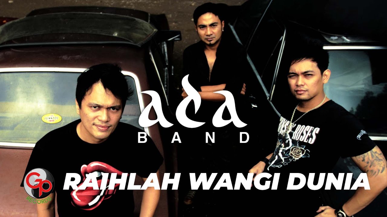 Ada Band - Raihlah Wangi Dunia - YouTube