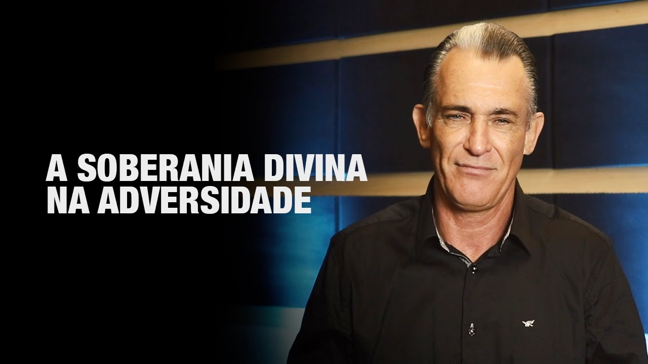 A Soberania Divina na Adversidade // Pr. Marcos Cardoso - YouTube