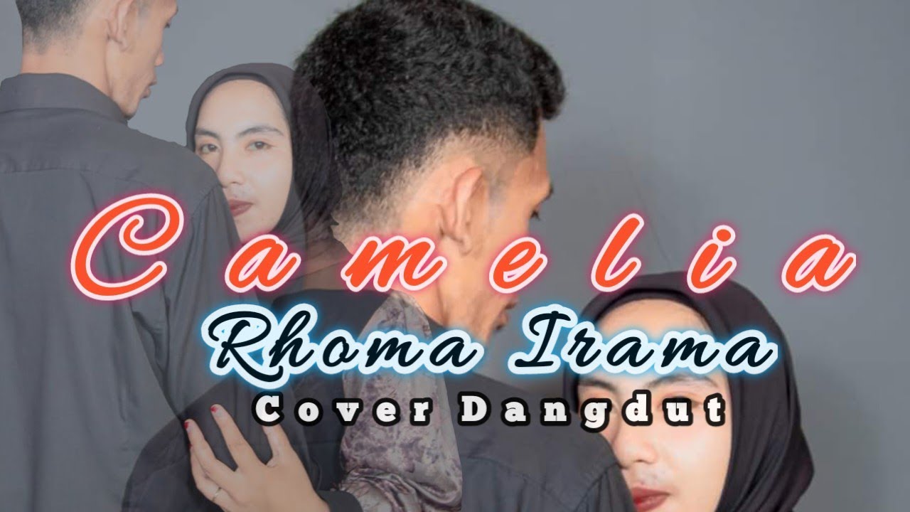 CAMELIA - H. RHOMA IRAMA COVER DANGDUT ll Official Lyric Video - YouTube