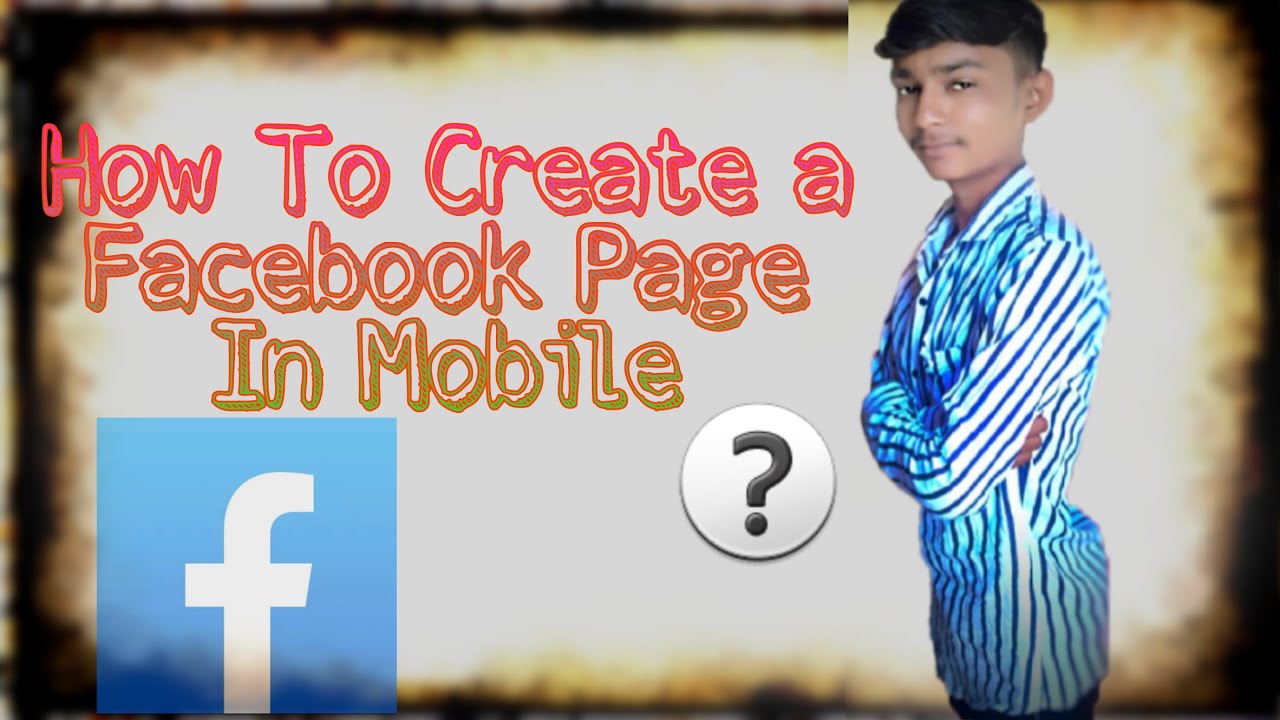 How To Create FB Page On Mobile. Mobile मे FB Page कैसे बनाये? - YouTube