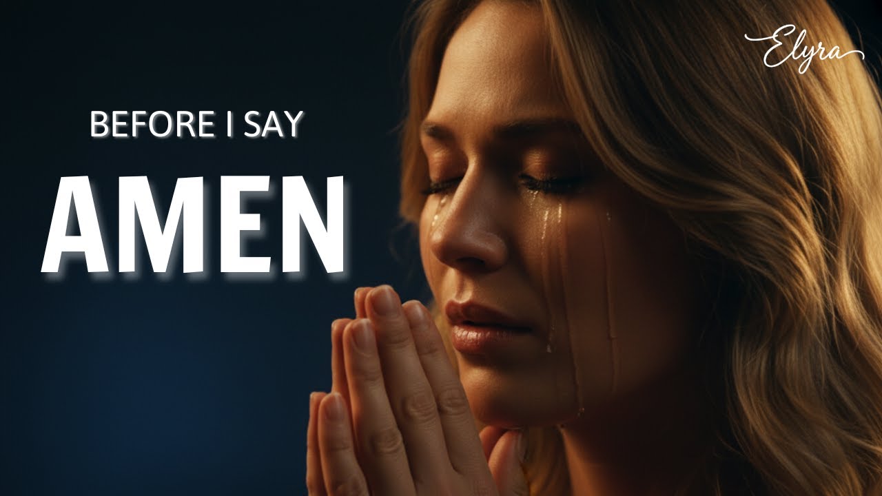 Before I Say Amen | Deep Emotional Christian Worship 2026 | Prayer ...