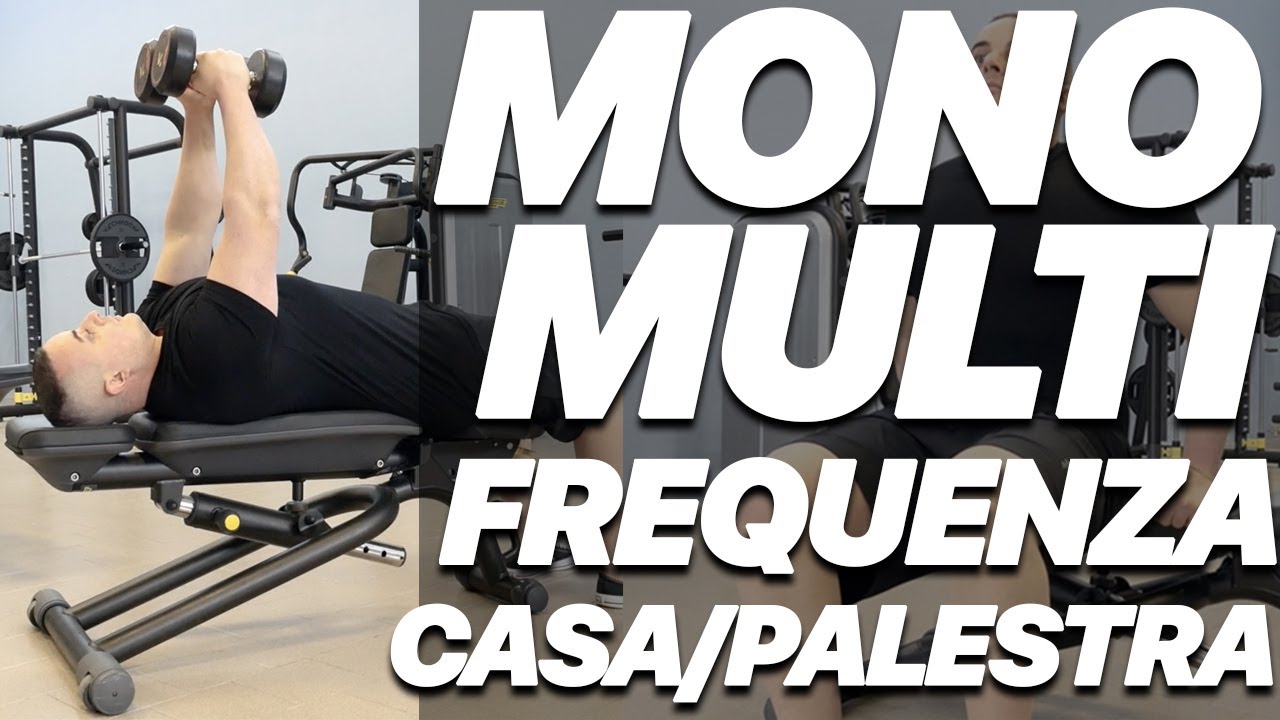 Scheda Massa Muscolare: MonoFrequenza vs MultiFrequenza (Casa/Palestra ...