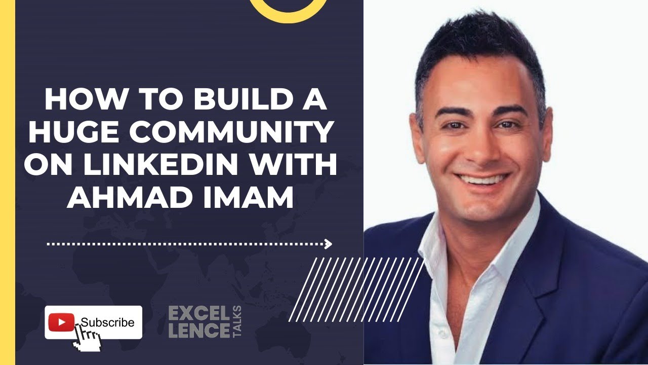How to Build a Huge Community on LinkedIn with Ahmad Imam - YouTube