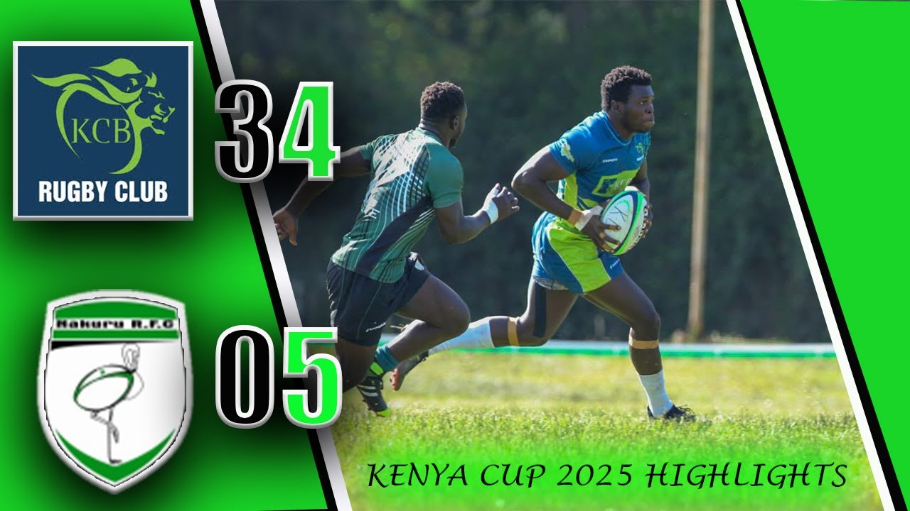 KCB Rugby Club 34-5 Nakuru RFC | Kenya Cup 2025 Highlights - YouTube