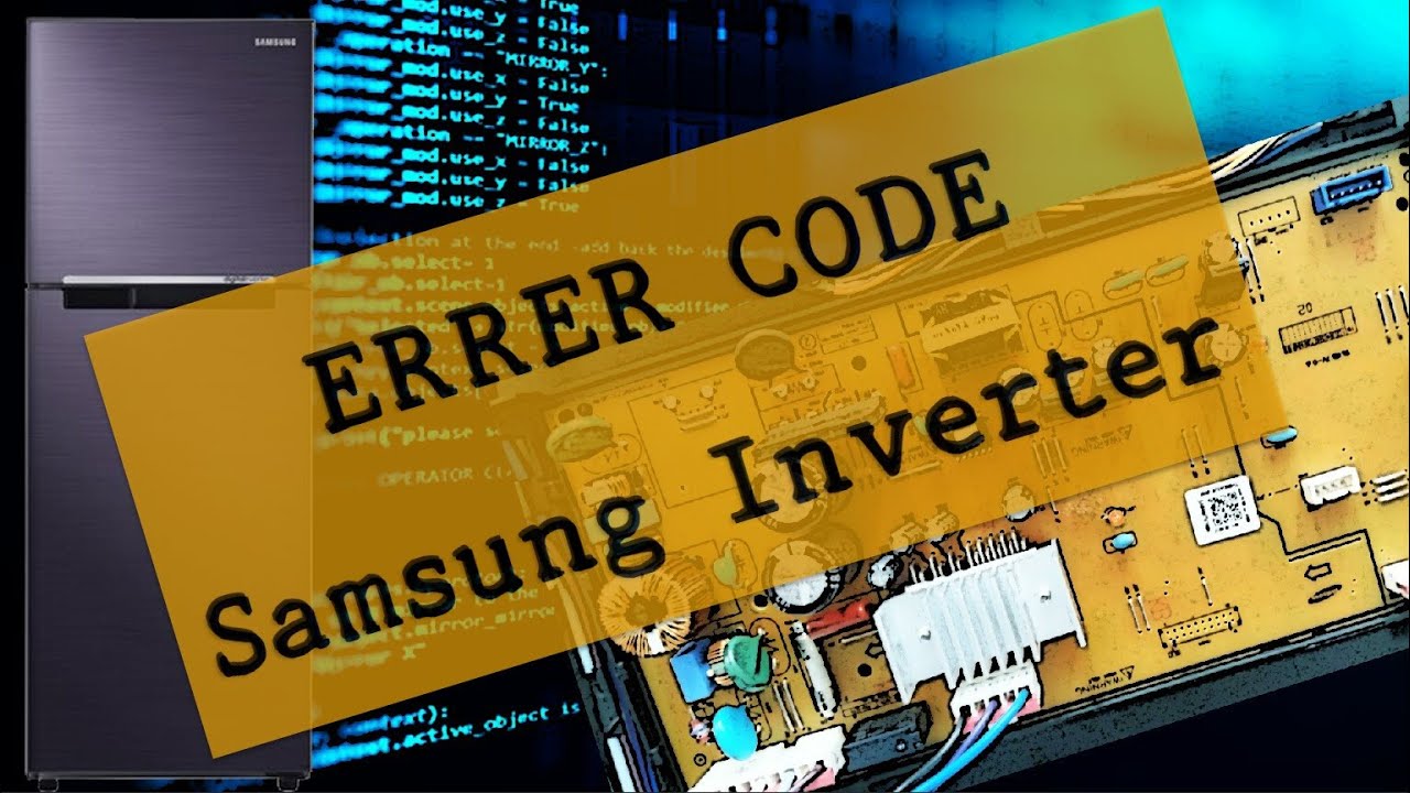 ERRER Code ตู้เย็น Samsung Inverter - YouTube