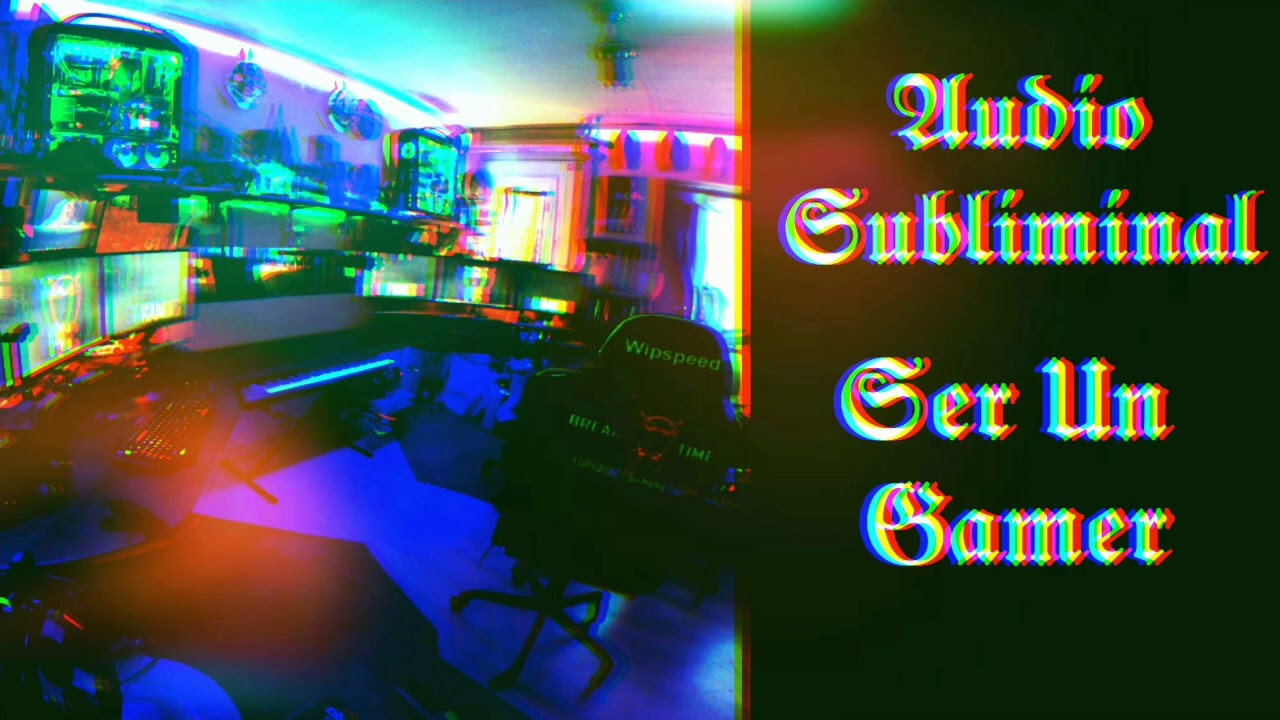 Audio Subliminal Ser Un Gamer - YouTube