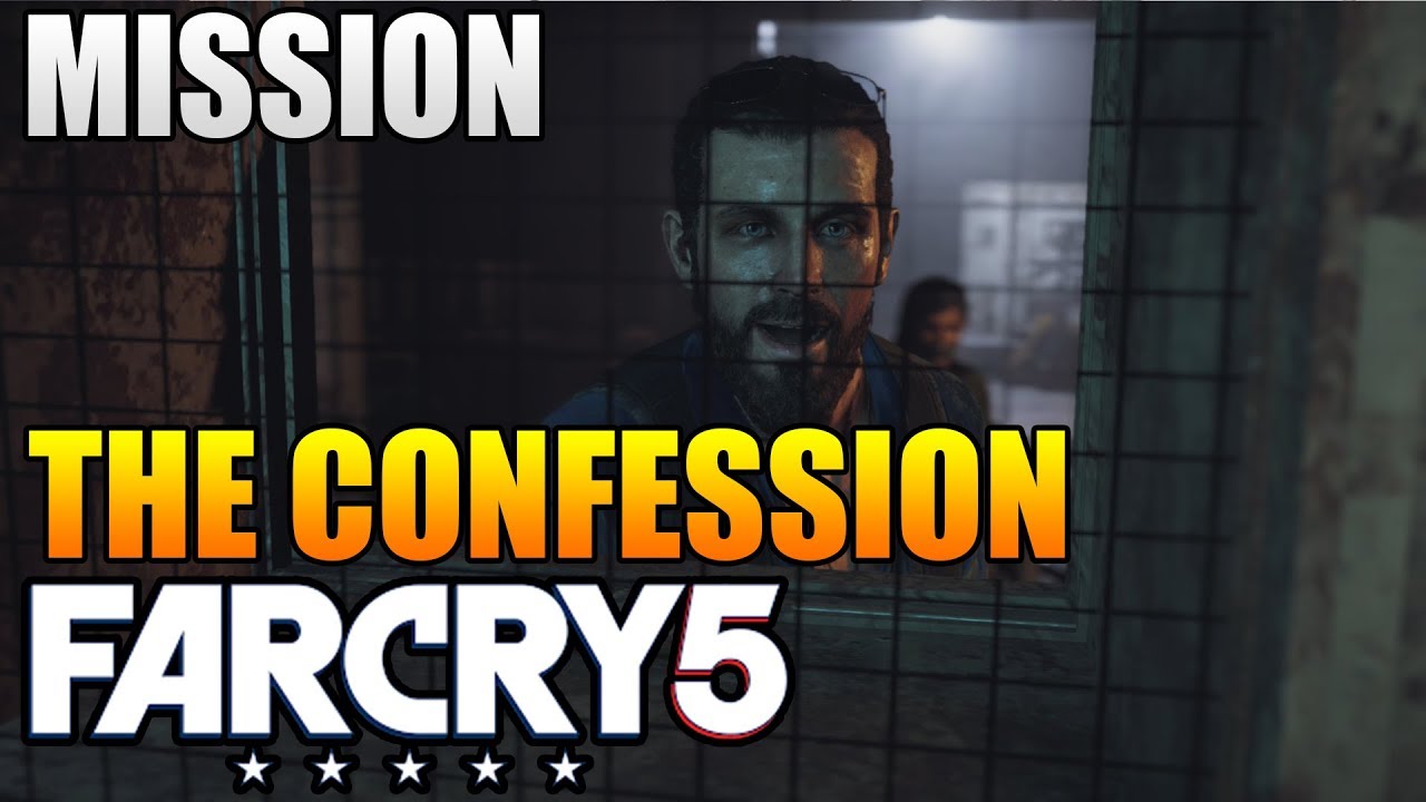 FAR CRY 5 Guide: MISSION - THE CONFESSION [FC5 Walkthrough/Tutorial ...