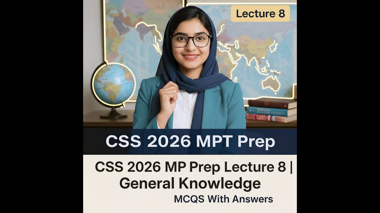 CSS 2026 MPT Prep Lecture 8 | General Knowledge MCQs With Answers | CSS ...