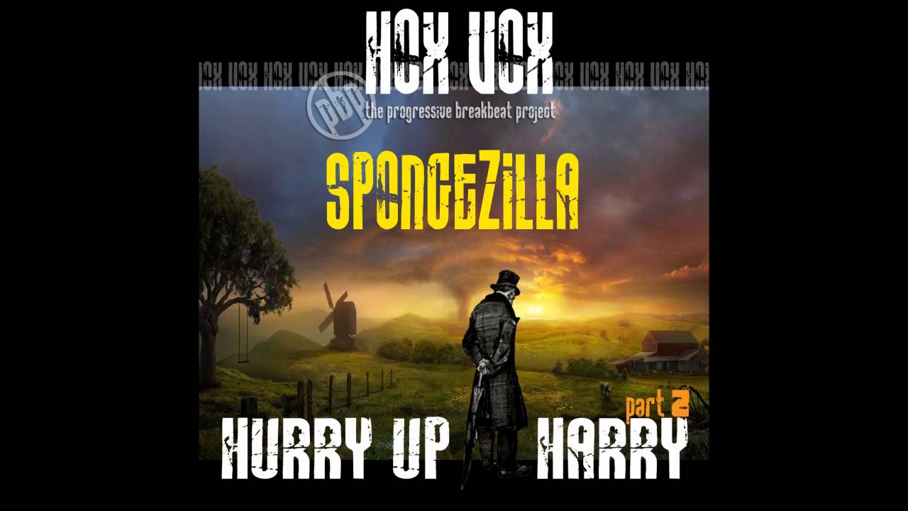 Hox Vox - Hurry Up Harry pt 2 - 12 - Spongezilla - YouTube