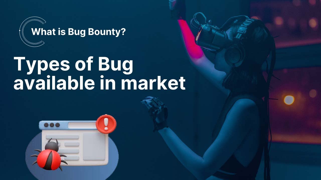 What is Bug Bounty || Types of Bug available in The Market || Hindi ...