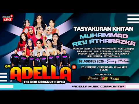 📡🔴LIVE STREAMING OM ADELLA - TASYAKURAN KHITAN MUHAMMAD REY ATHARAZKA BEKASI #sessionsiang