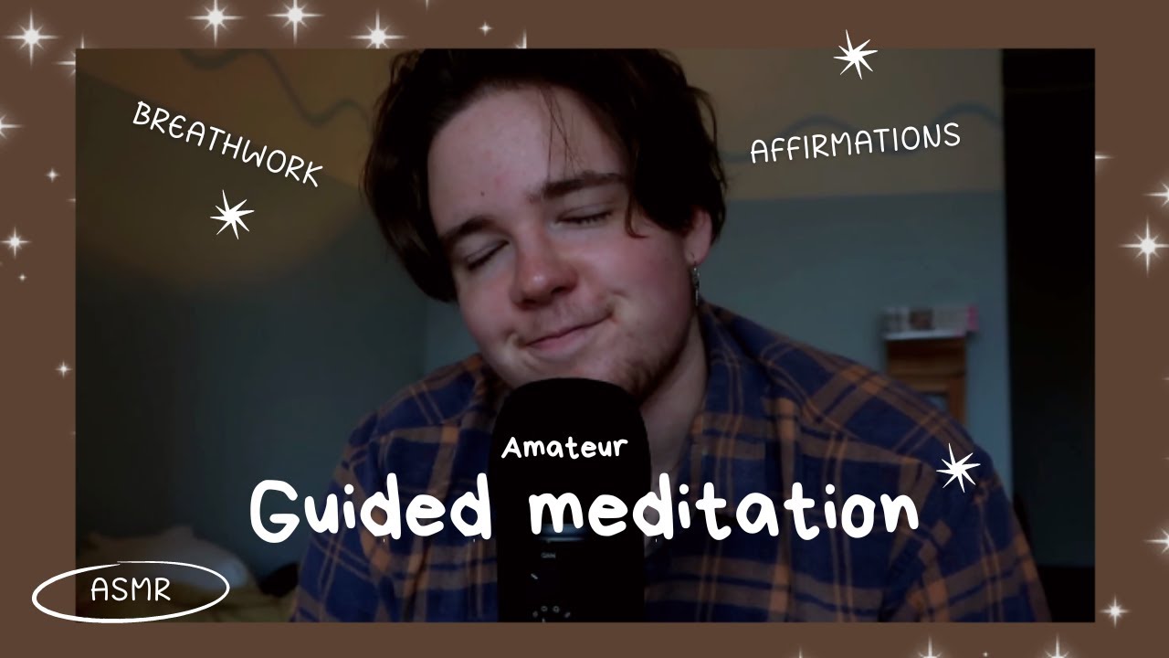 ASMR guided meditation (amateur) - YouTube