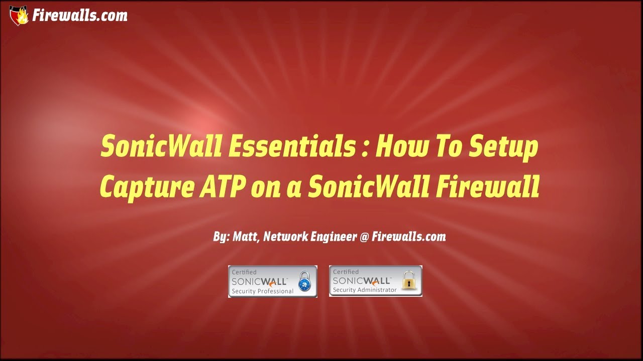 SonicWall Essentials : Capture ATP Overview (Activation, Setup and Demo ...